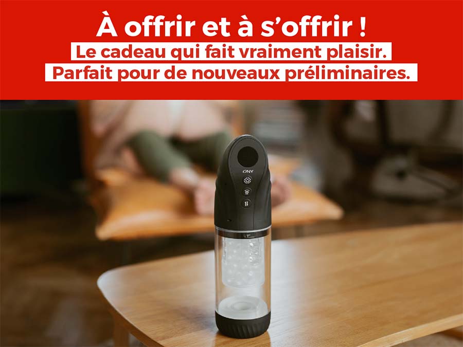 ONY EXA ONE, le masturbateur automatique qui décuple le plaisir